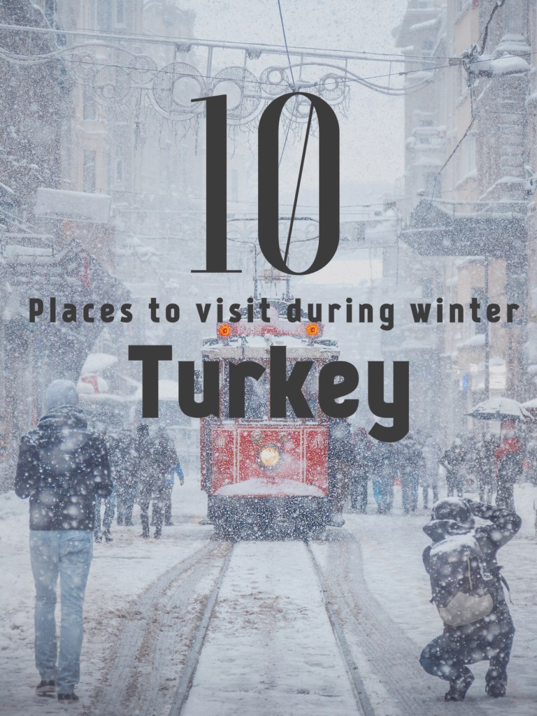 10 Places to Visit in Turkey’s Winter